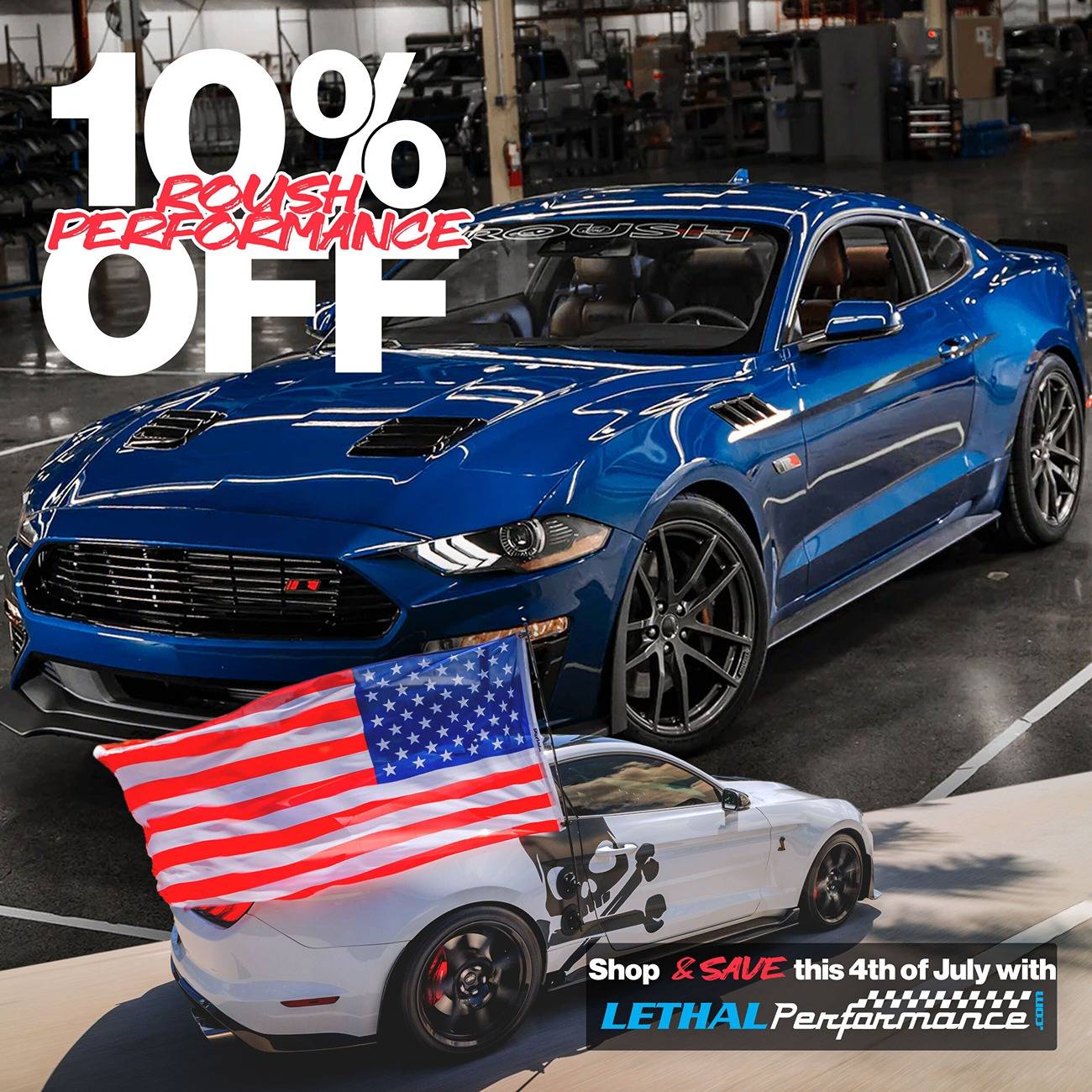 Lethal Performance 2025 4th of July Sale is LIVE! | Mustang7G - 2024 ...